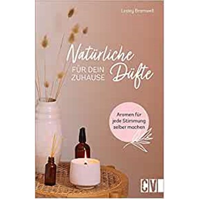 预订不退不换德语Natürliche Düfte für Dein Zuhause:Aromen für jede Stimmung selber machen