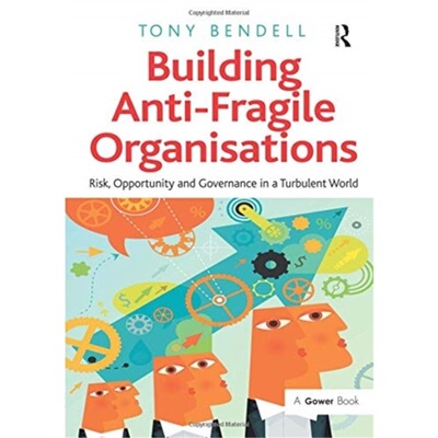预订Building Anti-Fragile Organisations:Risk, Opportunity and Governance in a Turbul[9781138272774]