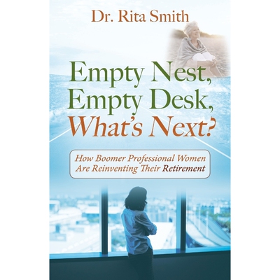 按需印刷不退不换Empty Nest, Empty Desk, What's Next? How Boomer