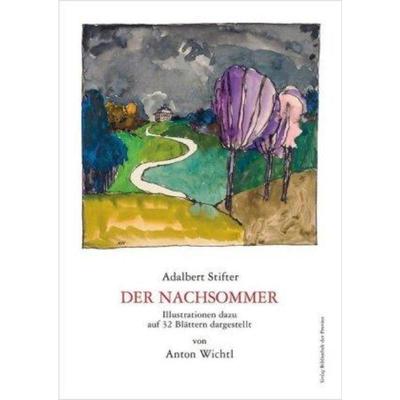 预订【德语】 Der Nachsommer:Illustrationen dazu auf 32 Blättern dargestellt von Anton Wichtl