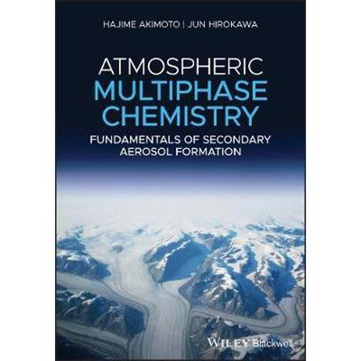 按需印刷Atmospheric Multiphase Chemistry:Fundamentals of Secondary Aerosol Formation[9781119422426]