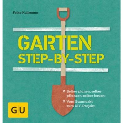 预订【德语】 Garten step-by-step:Selber planen, selber pflanzen, selber bauen: Vom Bau