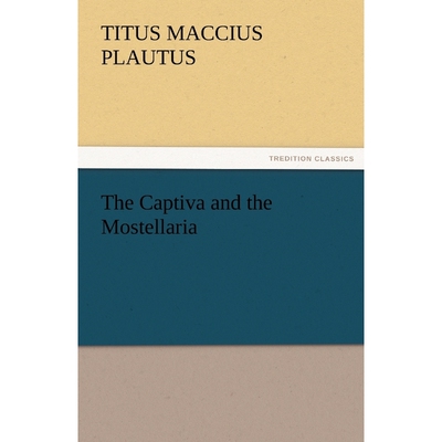 按需印刷The Captiva and the Mostellaria[9783842429642]