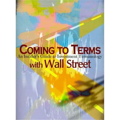 按需印刷Coming to Terms with Wall Street:An Insider's Guide to Investment Terminology[9780595155064]