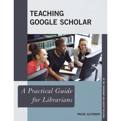 按需印刷Teaching Google Scholar[9781442243583]