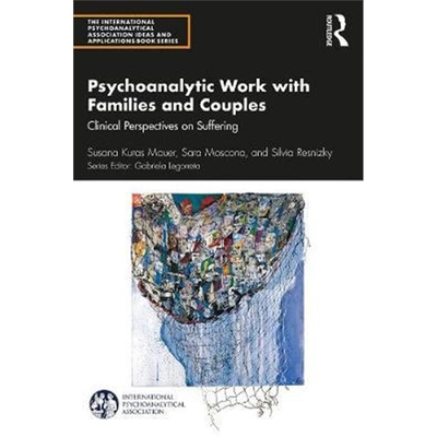 按需印刷图书Psychoanalytic Work with Families and Couples:Clinical Perspectives on Suffering[9780367313197]