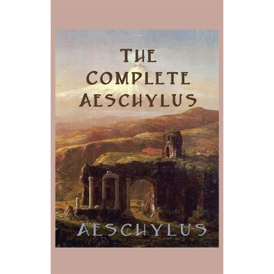 按需印刷不退不换The Complete Aeschylus[9781515425915]