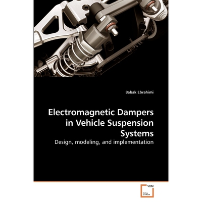 按需印刷不退不换Electromagnetic Dampers in Vehicle Suspension Systems[9783639213942]