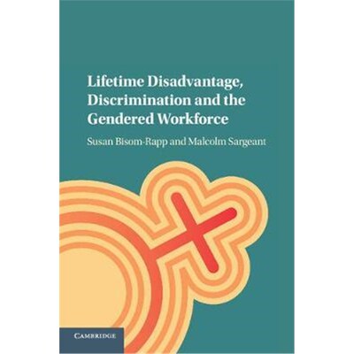 按需印刷不退不换Lifetime Disadvantage, Discrimination and the Gendered Workforce[9781107558977]