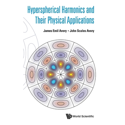 按需印刷不退不换Hyperspherical Harmonics and Their Physical Applications[9789813229297]
