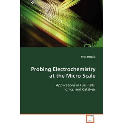 按需印刷Probing Electrochemistry at the Micro Scale[9783639113341]