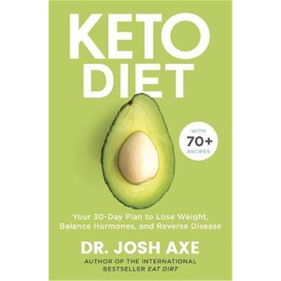 预订Keto Diet:Your 30-Day Plan to Lose Weight, Balance Hormones, Boost Brain Health, and Reverse Disease