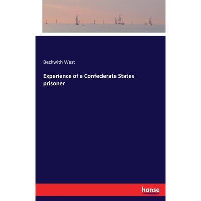 按需印刷不退不换Experience of a Confederate States prisoner[9783744785648]