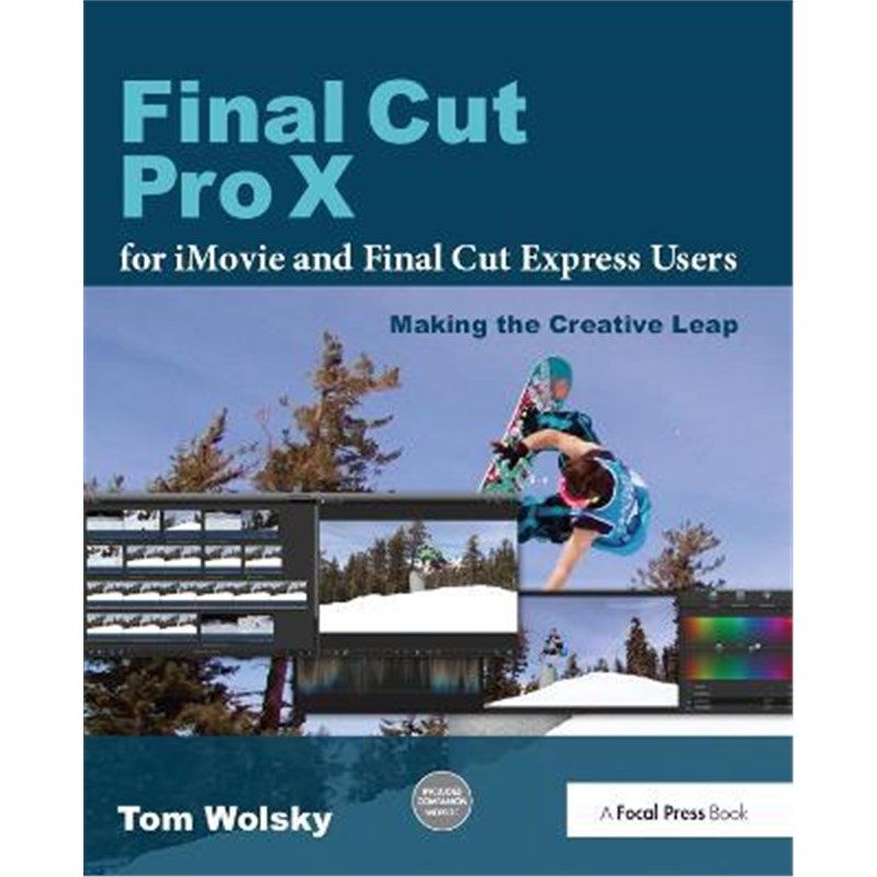 预订Final Cut Pro X for iMovie and Final Cut Express Users:Making the ...