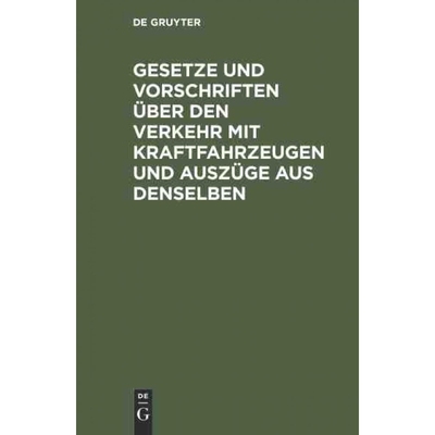 按需印刷DEG Gesetze und Vorschriften über den Verkehr mit Kraftfahrzeugen und Auszüge aus denselben[9783486741599]