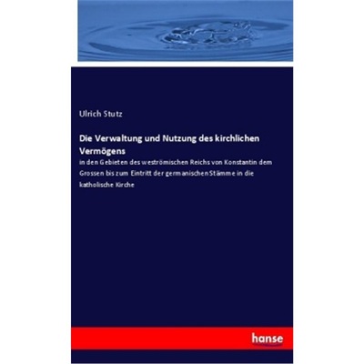 预订【德语】Die Verwaltung und Nutzung des kirchlichen Vermogens[9783337791940]