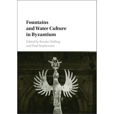预订Fountains and Water Culture in Byzantium[9781107105997]