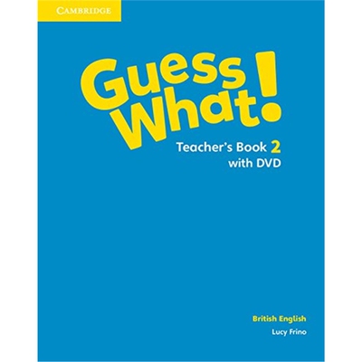 剑桥少儿小学英语系列 Guess What! Level 2 Teacher's Book with DVD British English
