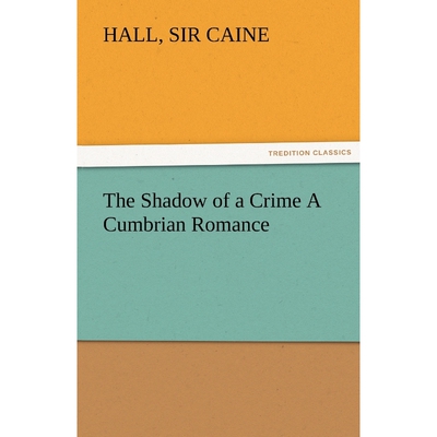 按需印刷不退不换The Shadow of a Crime a Cumbrian Romance[9783842475243]