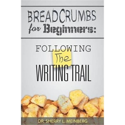 按需印刷不退不换Breadcrumbs for Beginners:Following the Writing Trail[9781452571669]