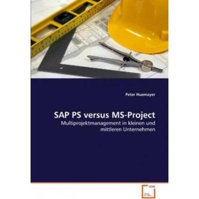预订【德语】 SAP PS versus MS-Project:Multiprojektmanagement in kleinen und mittleren Unternehme