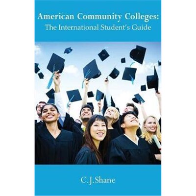 按需印刷不退不换American Community Colleges:The International Student's Guide[9780989221665]