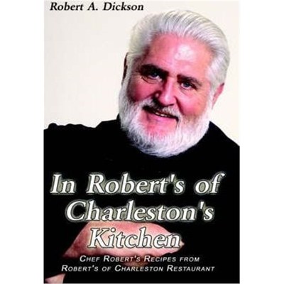 按需印刷不退不换In Robert's of Charleston's Kitchen:Chef Robert's Recipes from Robert's of Charleston Restaurant[9781403