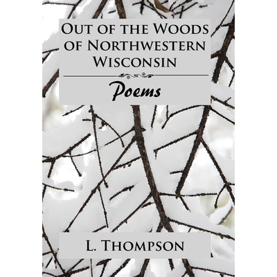 按需印刷Out of the Woods of Northwestern Wisconsin[9781543481303]