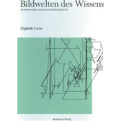 预订【德语】 Bildwelten des Wissens / Digitale Form. Bd.3/2:Digitale Form