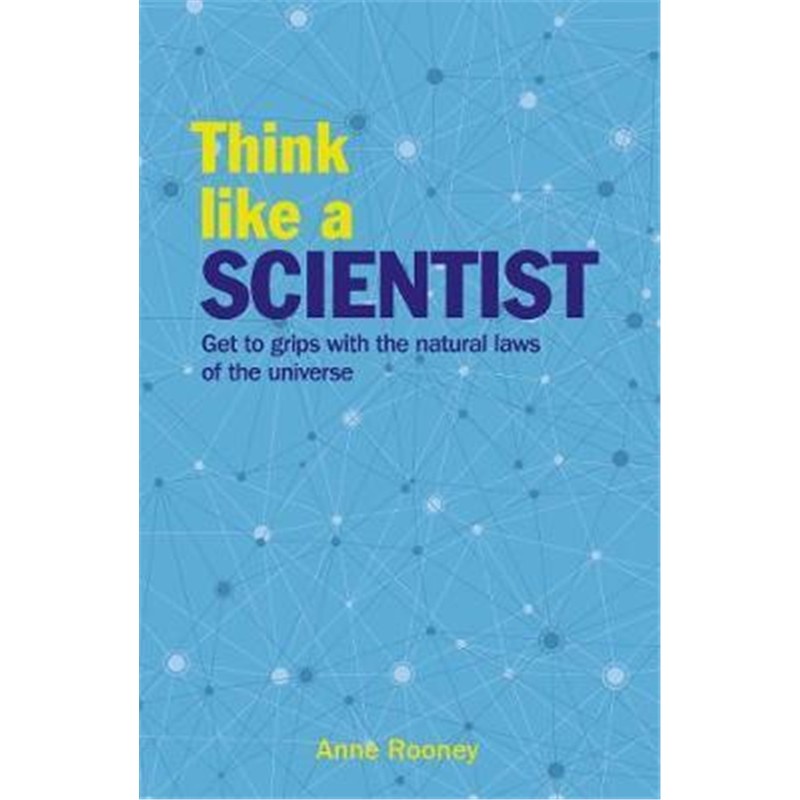 预订Think Like a Scientist:Explore the Extraordinary Natural Laws of the ...