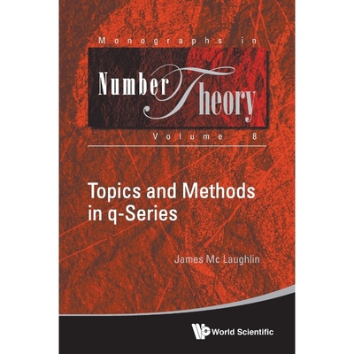 按需印刷不退不换Topics and Methods in q-Series[9789813223363]