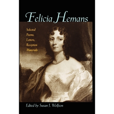 按需印刷Felicia Hemans:Selected Poems, Letters, Reception Materials[9780691146652]