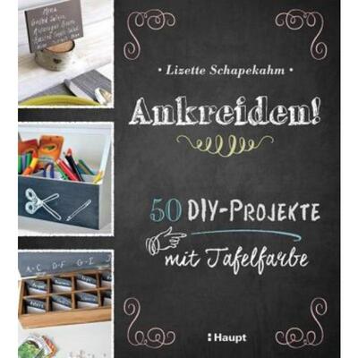 预订【德语】 Ankreiden!:50 DIY-Projekte mit Tafelfarbe