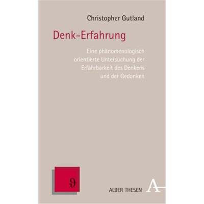 预订【德语】Denk-Erfahrung:Eine phänomenologisch orientierte Untersuchung der Erfahrbarkeit