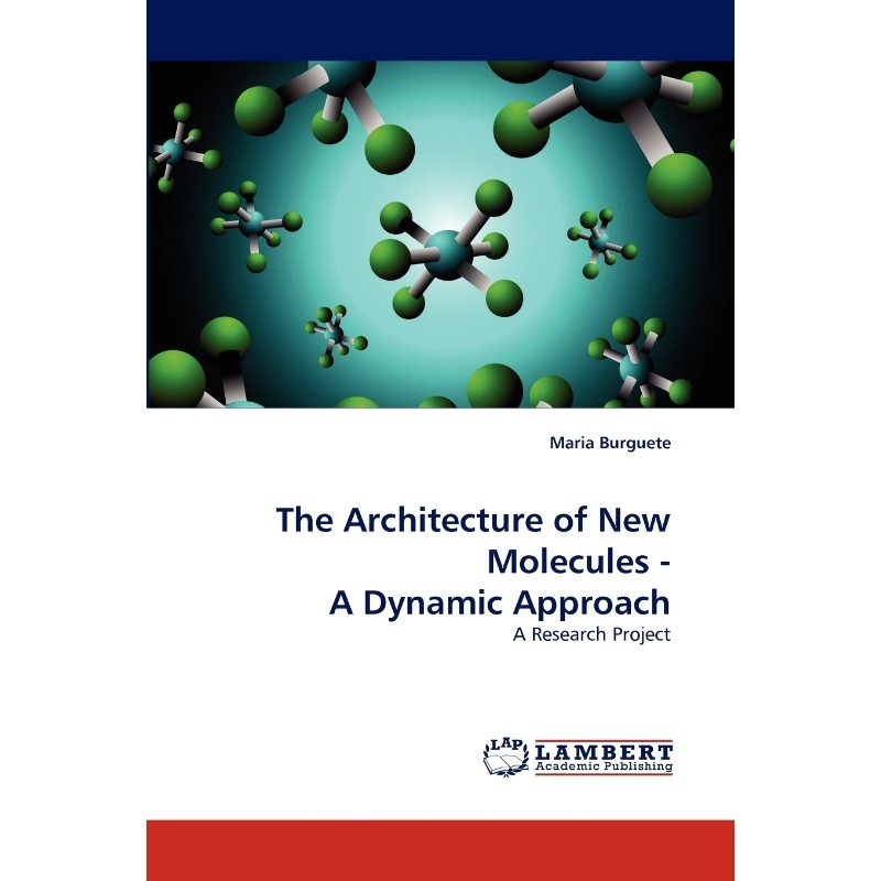 按需印刷The Architecture of New Molecules- A Dynamic Approach[9783843355032 ...