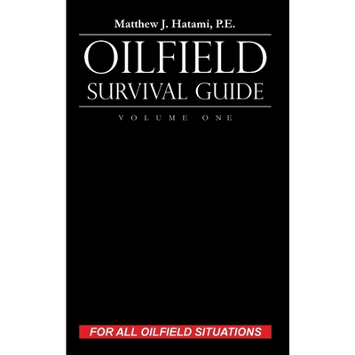 按需印刷不退不换Oilfield Survival Guide, Volume One[9780692135259]