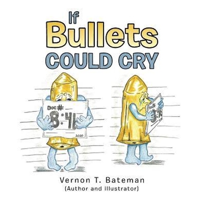 按需印刷If Bullets Could Cry[9781665515245]