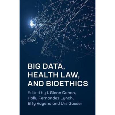 预订不退不换Big Data, Health Law, and Bioethics