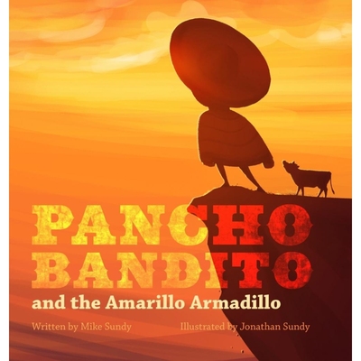 按需印刷Pancho Bandito and The Amarillo Armadillo[9780998479439]