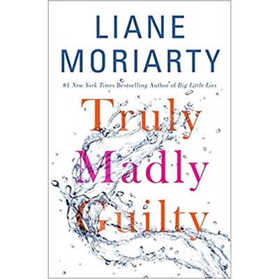 因为是你  Truly Madly Guilty 委实疯狂之罪 Big Little Lies 大小谎言作者Liane Moriarty 莉安·莫利亚提 英文原版