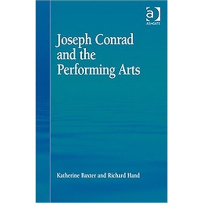 预订Joseph Conrad and the Performing Arts[9780754664901]