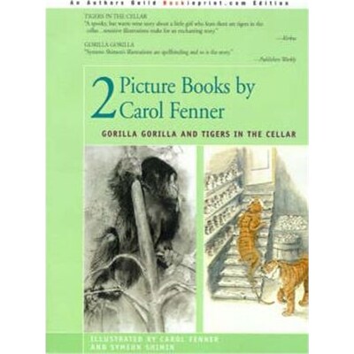 按需印刷不退不换2 Picture Books by Carol Fenner:Tigers in the Cellar and Gorilla Gorilla[9780595175550]