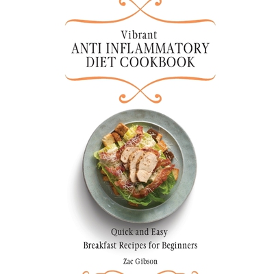 按需印刷不退不换Vibrant Anti Inflammatory Diet Cookbook[9781802698282]