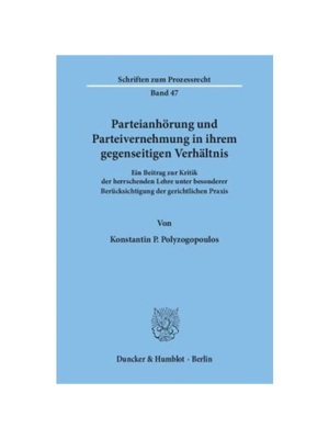 预订【德语】Parteianh?rung und Parteivernehmung in ihrem gegenseitigen Verh?ltnis.:Ein Beitrag zur Kritik der herrschend
