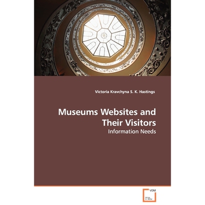 按需印刷不退不换Museums Websites and Their Visitors - Information Needs[9783639115710]