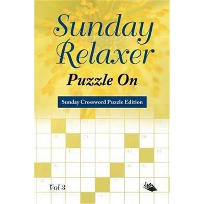 按需印刷不退不换Sunday Relaxer Puzzle On Vol 3:Sunday Crossword Puzzle Edition[9781682803493]