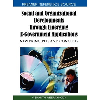 按需印刷不退不换Social and Organizational Developments Through Emerging E-Government Applications[9781605669182]