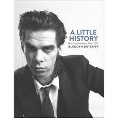 预订不退不换A Little History:Photographs of Nick Cave and Cohorts 1981 - 2013