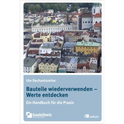 预订【德语】 Bauteile wiederverwenden - Werte entdecken:Ein Handbuch für die Praxis