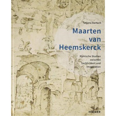 预订不退不换德语 Maarten van Heemskerck:Römische Studien zwischen Sachlichkeit und Imagination